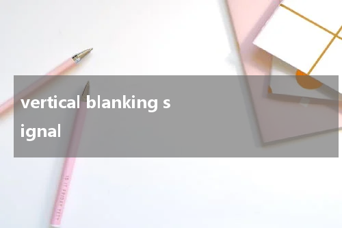 vertical blanking signal